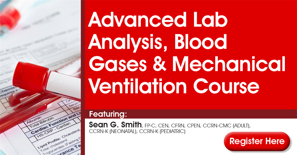 Clinical Interpretation Course: Strategies for Advanced Lab Analysis, Blood Gases & Mechanical Venti