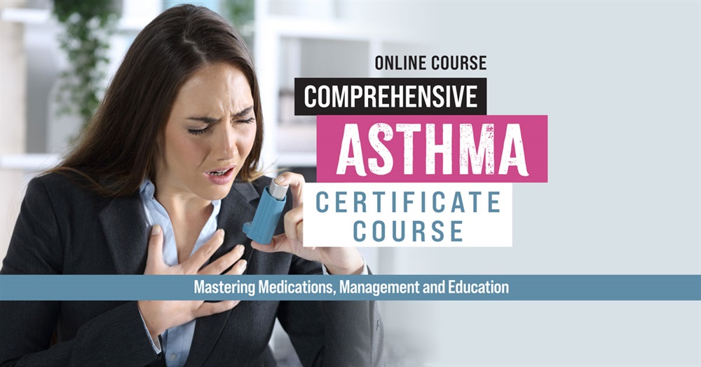 Comprehensive Asthma Certificate Course: Mastering Medications ...