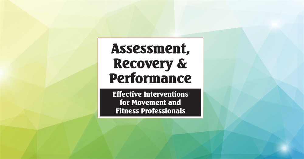 Assessment, Recovery & Performance