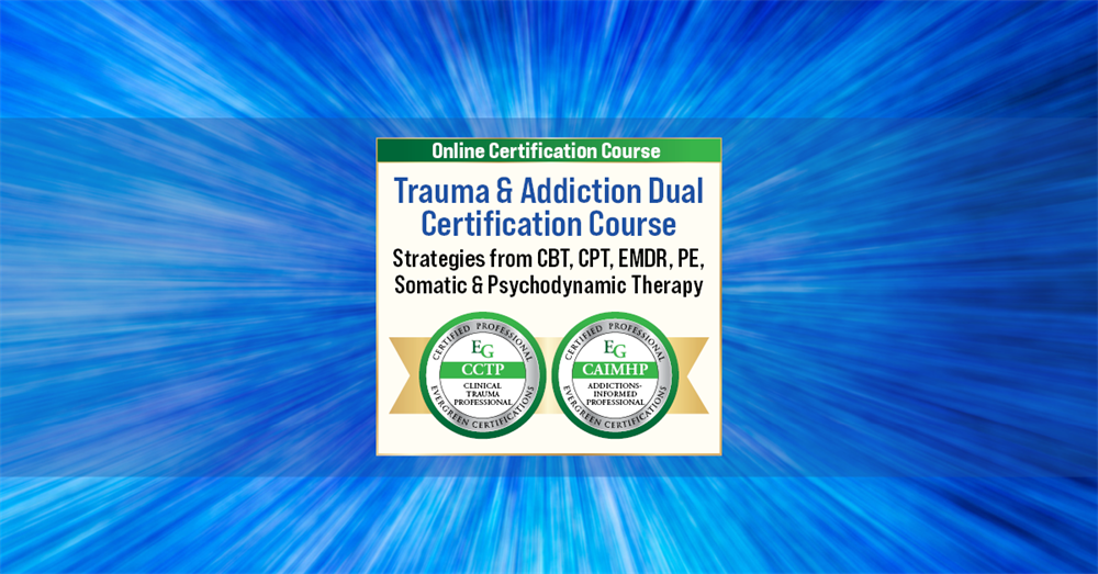 Trauma and Addiction Certification Training