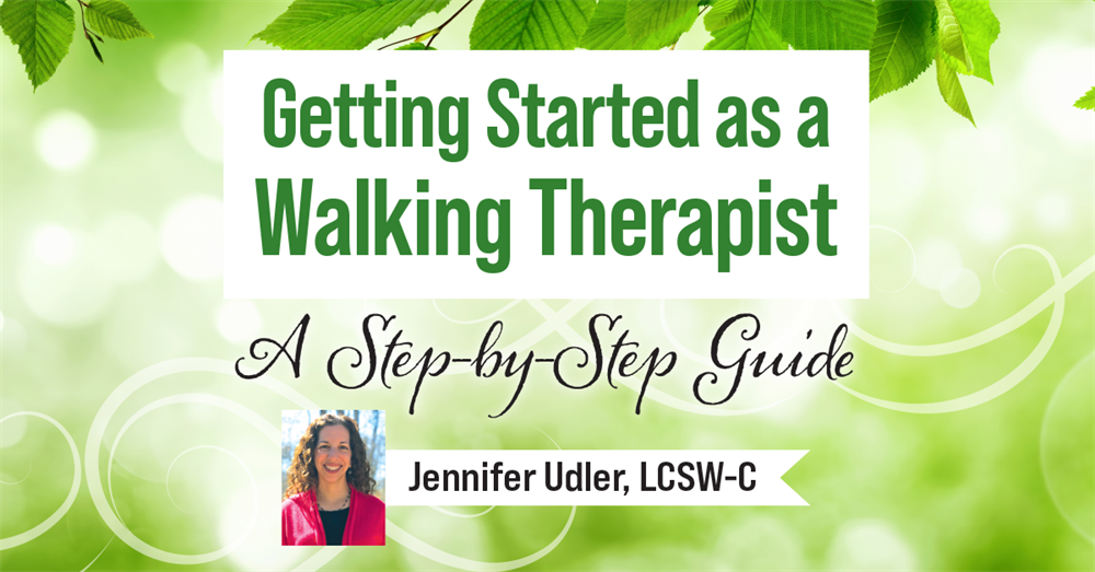 Getting Started as a Walking Therapist: A Step-by-Step Guide ...