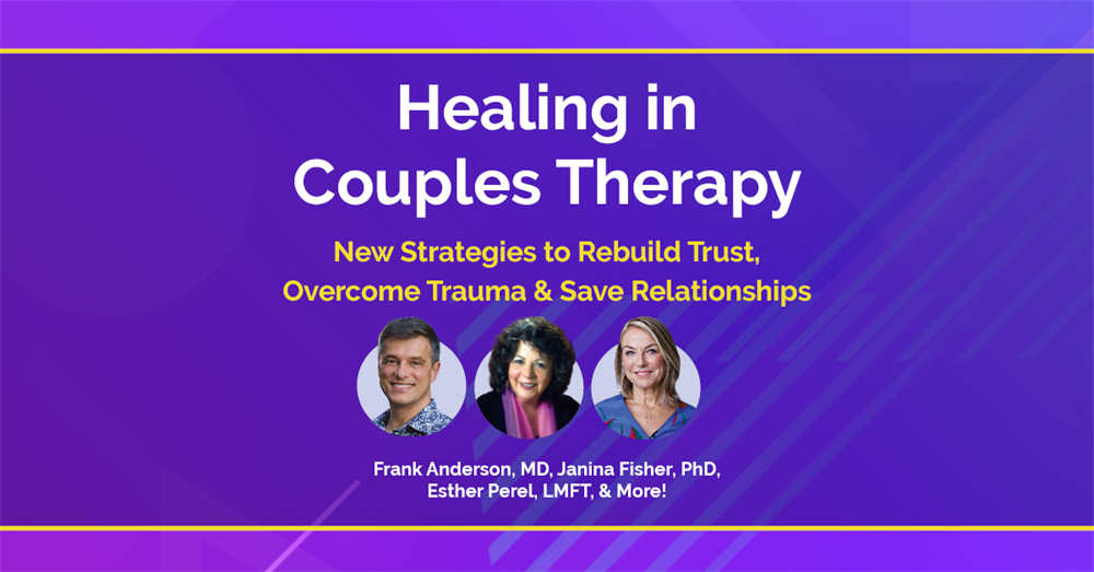 New Strategies for Healing in Couples Therapy