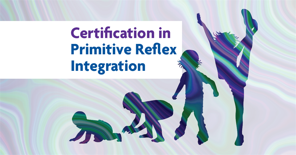 Certification in Primitive Reflex Integration | PESI US