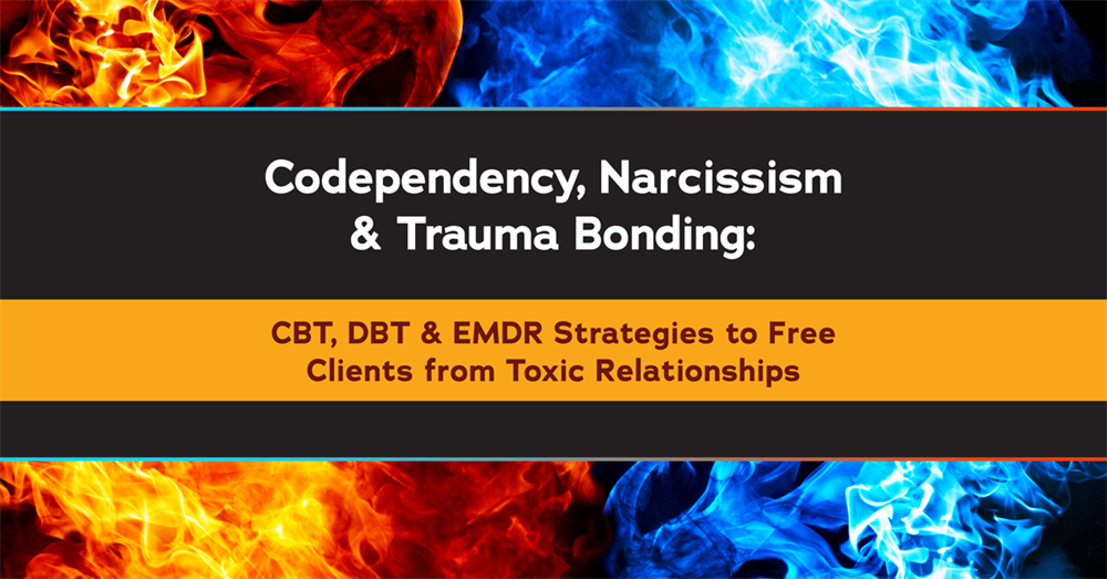 CBT DBT EMDR for Codependency, Narcissism & Trauma Bonding