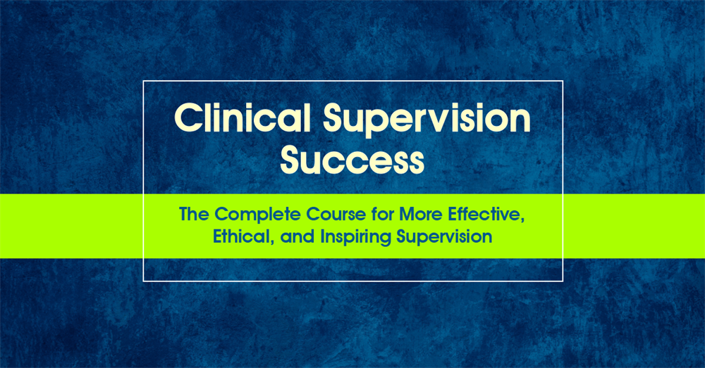 Complete Clinical Supervision Course – Earn 18 CPD