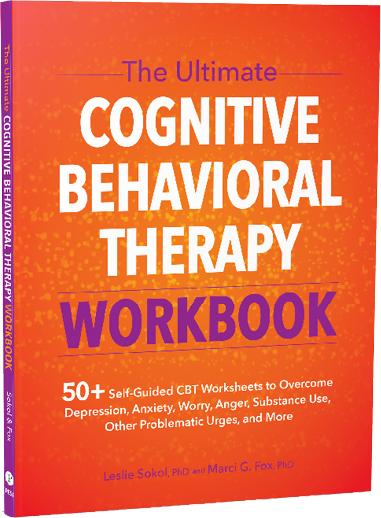 The Ultimate Cognitive Behavioral Therapy Workbook