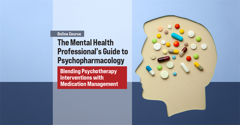 The Mental Health Professional’s Guide to Psychopharmacology