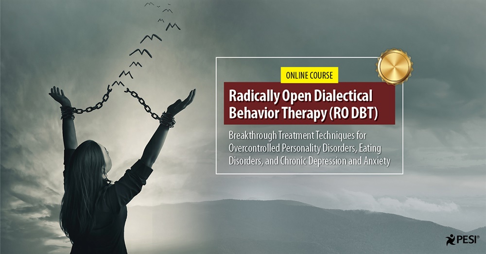 Radically Open DBT Training (RO DBT) | PESI AU